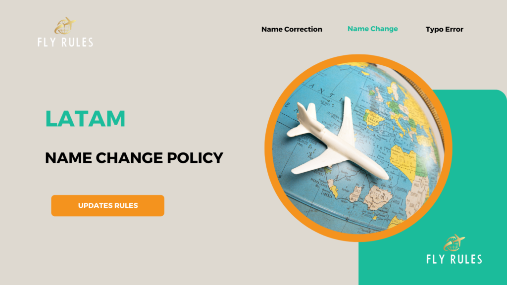 How to Change Name on Latam Flight Ticket?